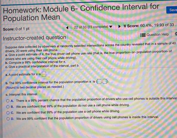 Solved Save Homework: Module 6- Confidence Interval for | Chegg.com