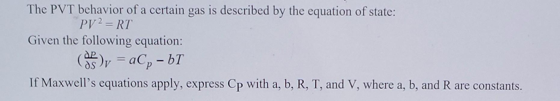 Solved The PVT behavior of a certain gas is described by the | Chegg.com