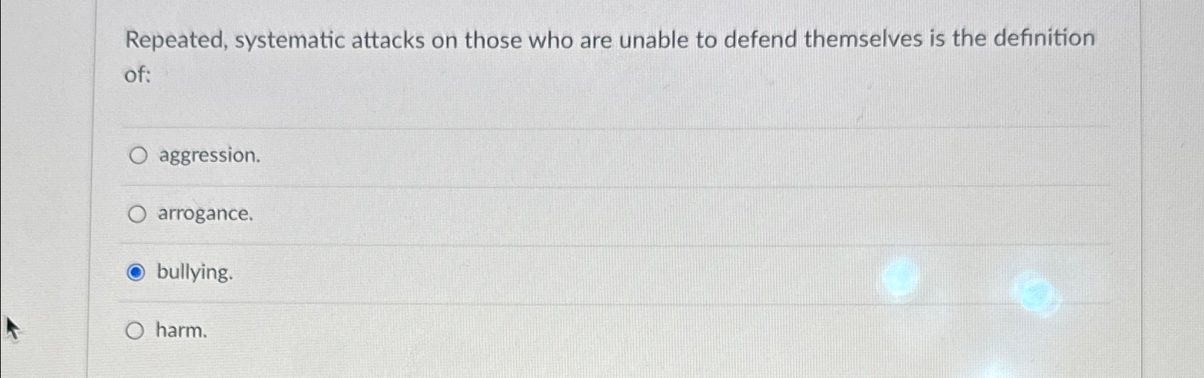 Solved Repeated, systematic attacks on those who are unable | Chegg.com