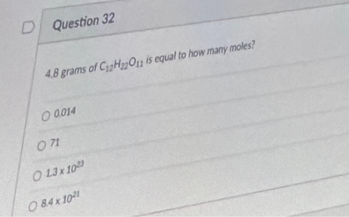 Solved 4.8 grams of C12H22O11 is equal to how many moles? | Chegg.com