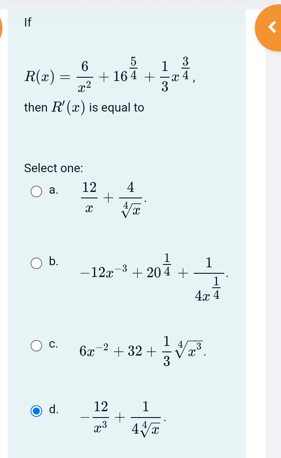 Solved IfR(x)=6x2+1654+13x34,then R'(x) ﻿is equal toSelect | Chegg.com