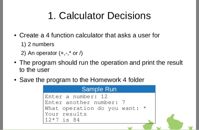 Solved 1. Calculator Decisions • Create a 4 function | Chegg.com