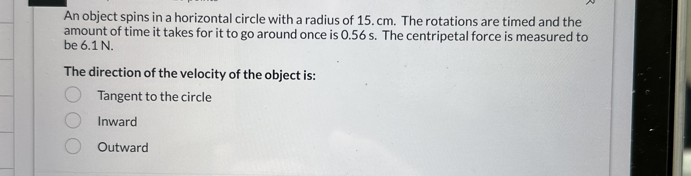 Solved An object spins in a horizontal circle with a radius | Chegg.com