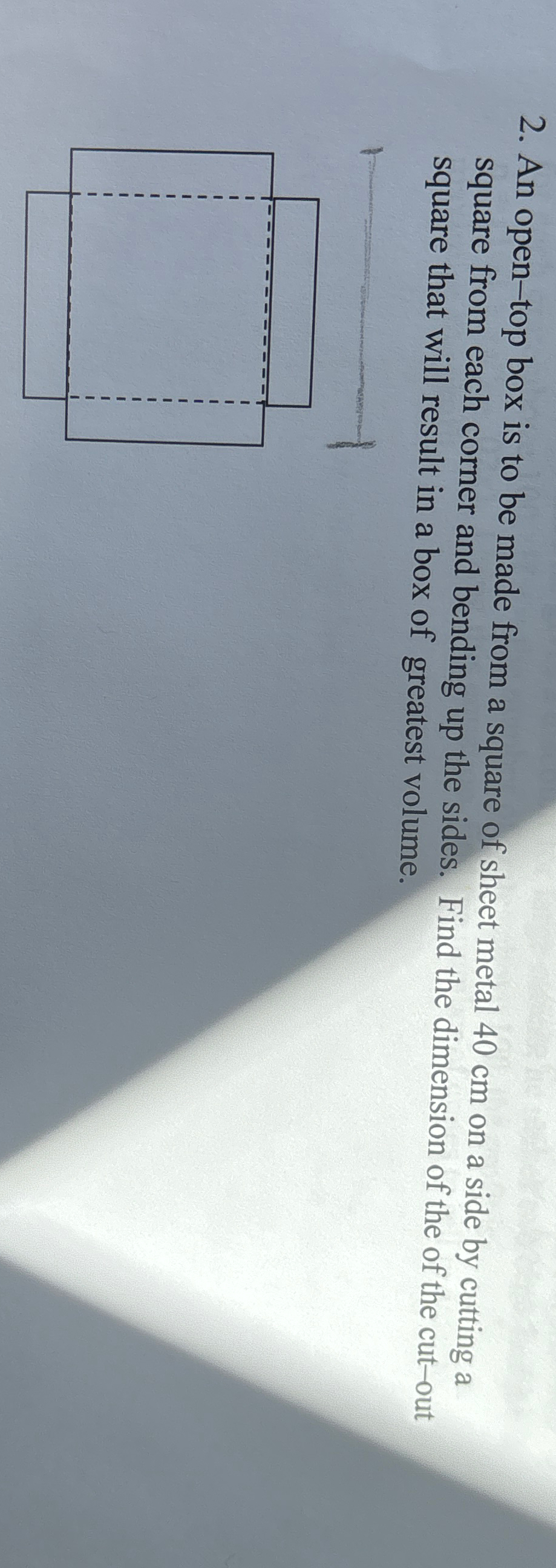 Solved An open-top box is to be made from a square of sheet | Chegg.com