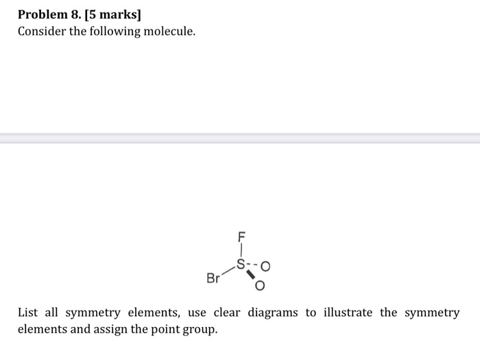 Solved Problem 8. [5 marks] Consider the following molecule. | Chegg.com