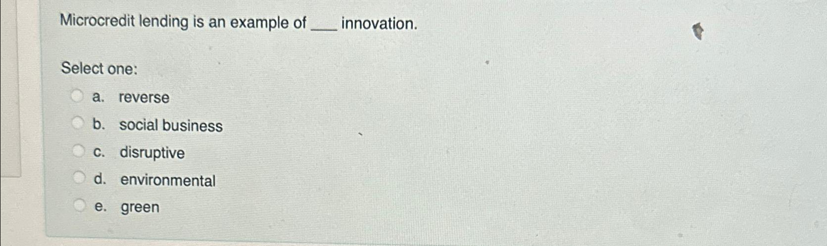 Solved Microcredit lending is an example of | Chegg.com