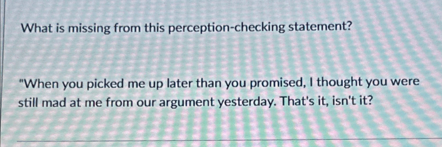 Solved What is missing from this perception-checking | Chegg.com
