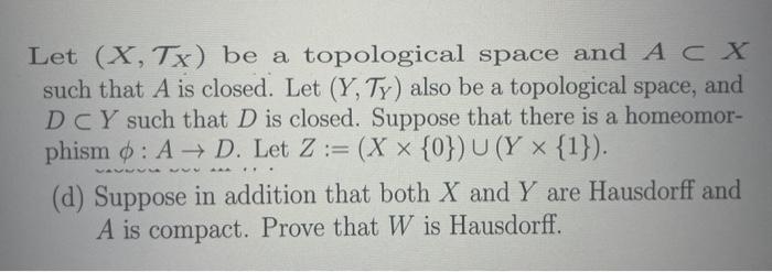 Solved Let (X,TX) be a topological space and A⊂X such that A | Chegg.com