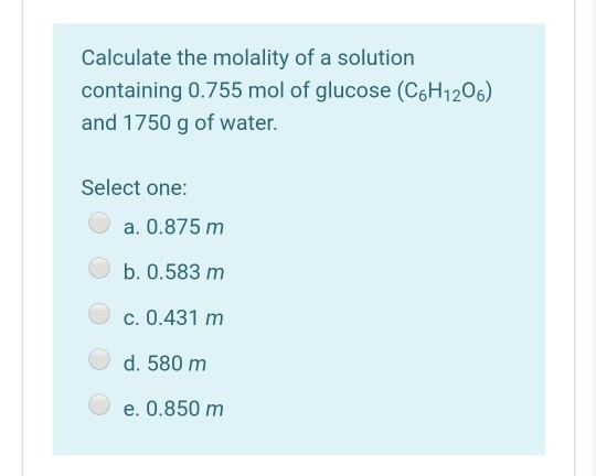 Solved Calculate the molality of a solution containing 0.755 | Chegg.com