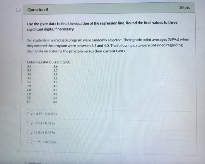 Solved Question 8 10 pts Use the given data to find the | Chegg.com Solved Question 8 10 pts Use the given data to find the | Chegg.com