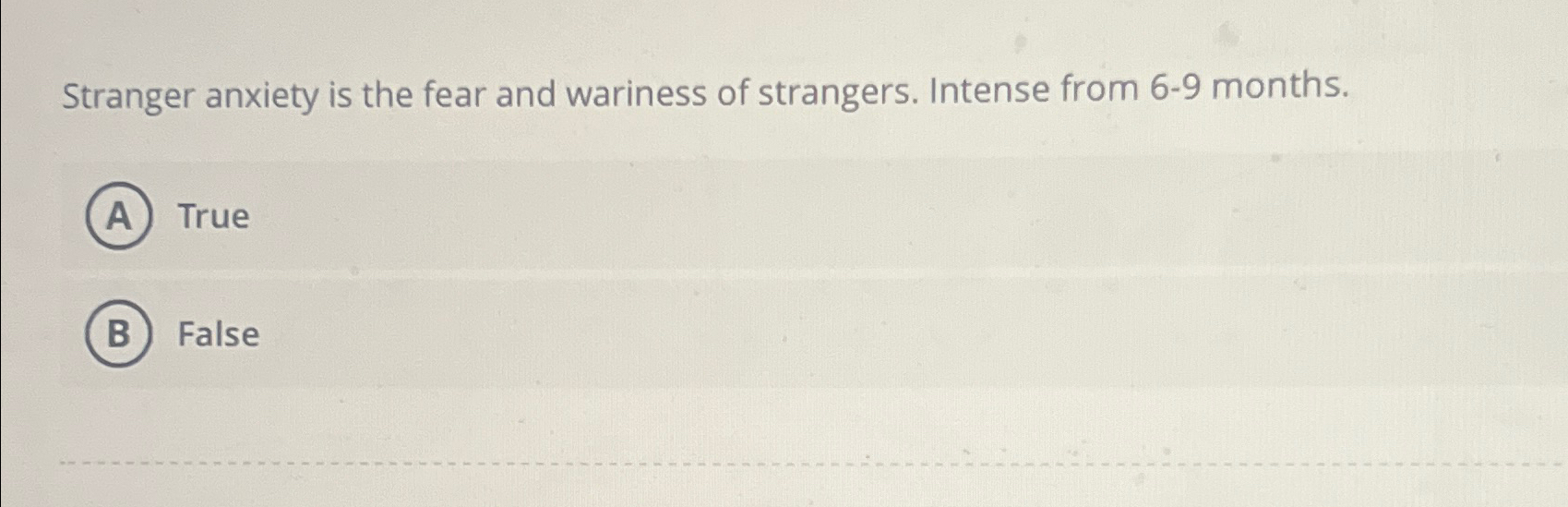 Solved Stranger anxiety is the fear and wariness of | Chegg.com