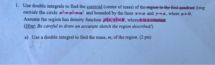 Solved 1 Use Double Integrals To Find The Centroid Center
