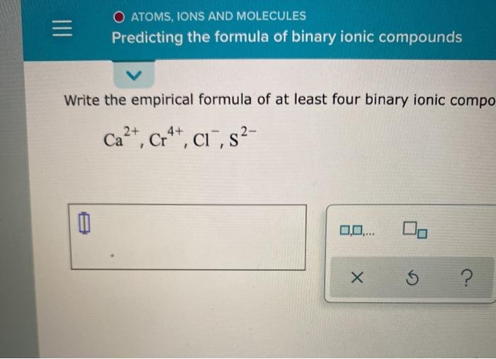 Solved III O ATOMS, IONS AND MOLECULES Predicting the | Chegg.com