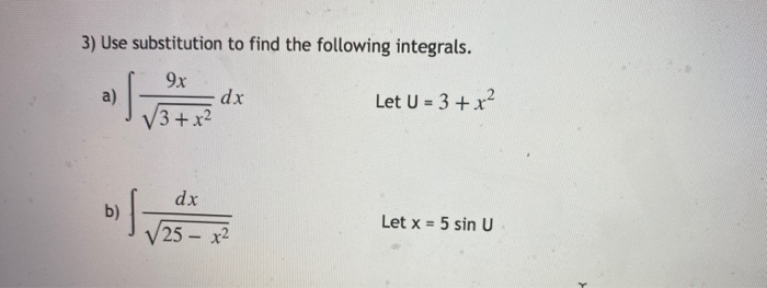 Solved 3) Use substitution to find the following integrals. | Chegg.com