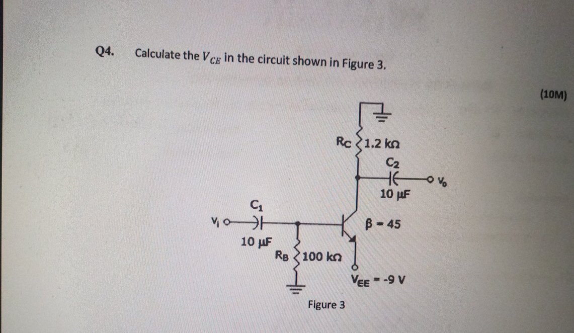 Solved Q4. ﻿Calculate the VCE ﻿in the circuit shown in . | Chegg.com