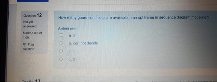 Solved Question 12 How many guard conditions are available | Chegg.com