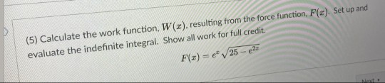 Solved (5) Calculate the work function, W(x), resulting from | Chegg.com