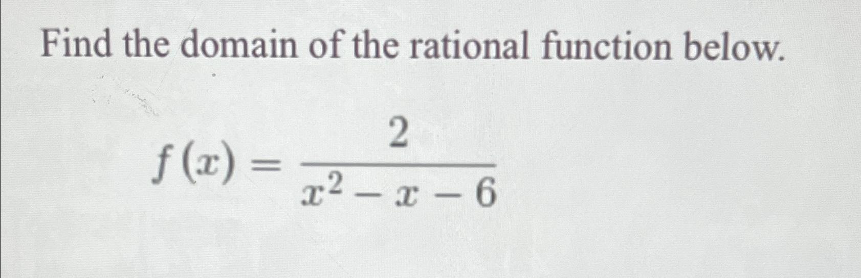 Solved Find the domain of the rational function | Chegg.com