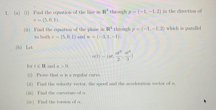 Solved (a) (i) Find the equation of the line in R3 through | Chegg.com