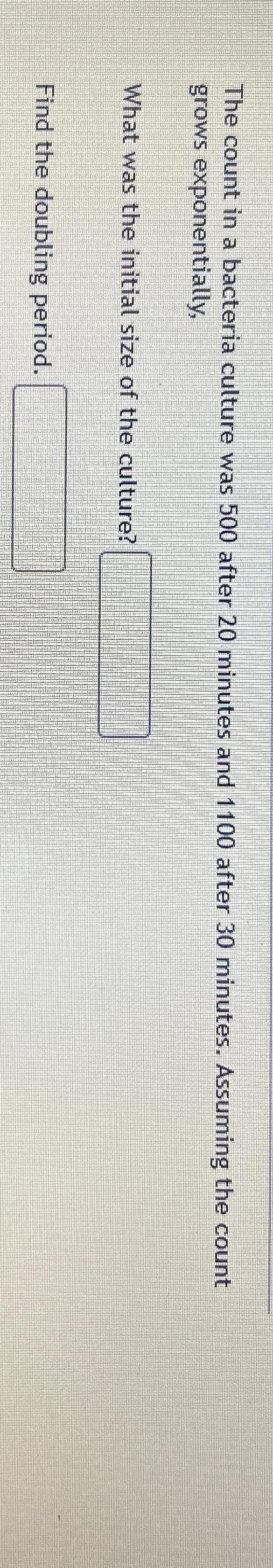 Solved The count in a bacteria culture was 500 ﻿after 20 | Chegg.com