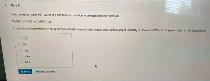 Solved Part A Calcium oxide reacts with water in a | Chegg.com
