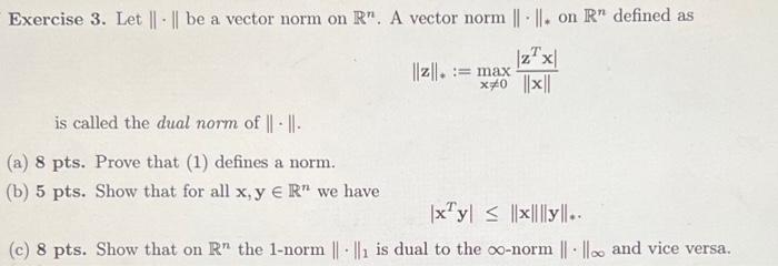 Solved Exercise 3. Let ∥⋅∥ be a vector norm on Rn. A vector | Chegg.com