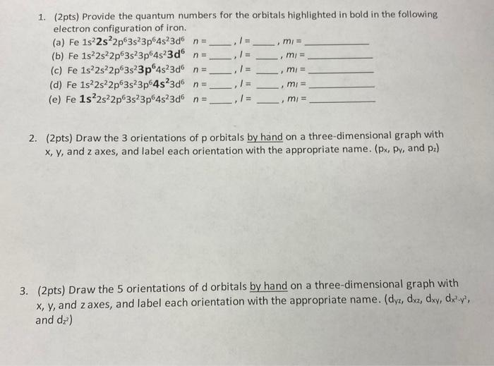 Solved 1. (2pts) Provide the quantum numbers for the | Chegg.com