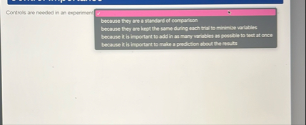 Solved Controls are needed in an experimentbecsuse they are | Chegg.com