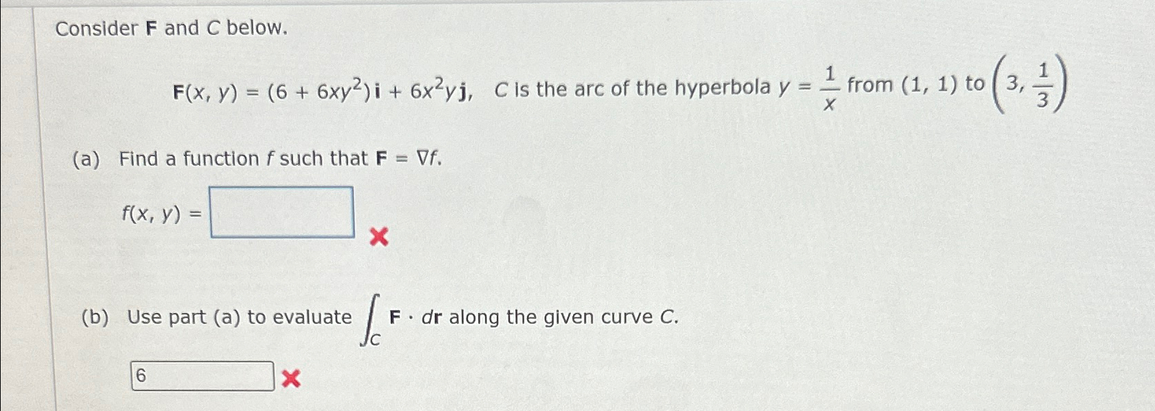 Solved Consider F ﻿and C ﻿below.F(x,y)=(6+6xy2)i+6x2yj,C ﻿is | Chegg.com