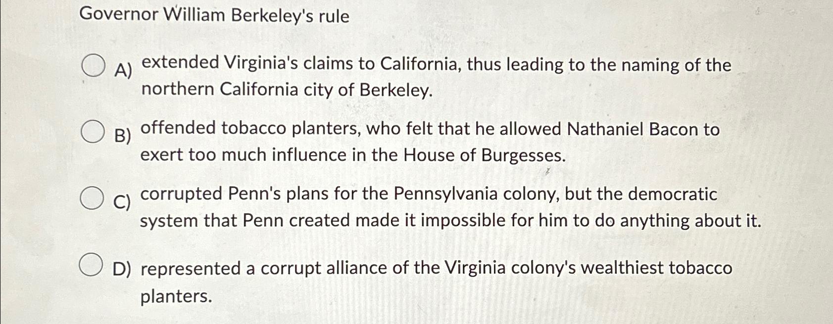 Solved Governor William Berkeley's ruleA) ﻿extended | Chegg.com