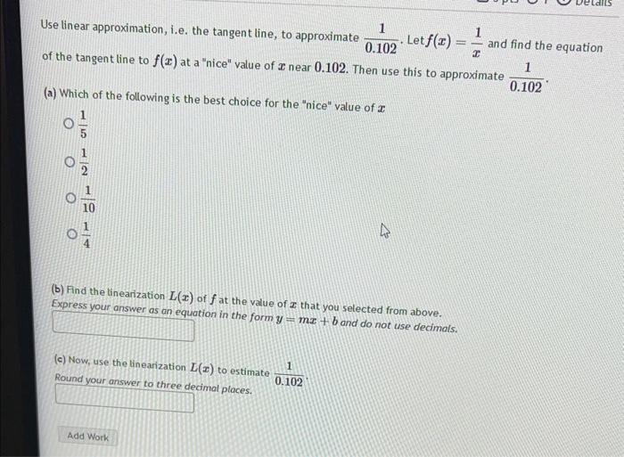 Solved Use linear approximation, i.e. the tangent line, to | Chegg.com