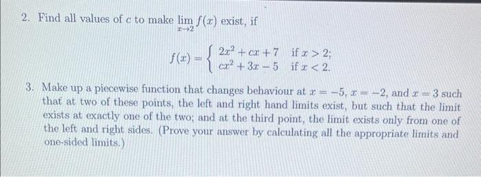 Solved 2. Find all values of c to make limx→2f(x) exist, if | Chegg.com