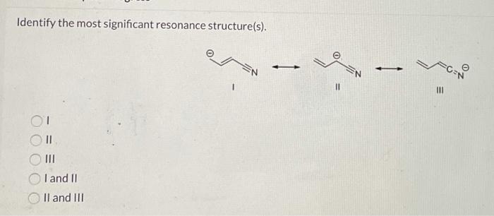 Solved Identify the most significant resonance structure(s). | Chegg.com