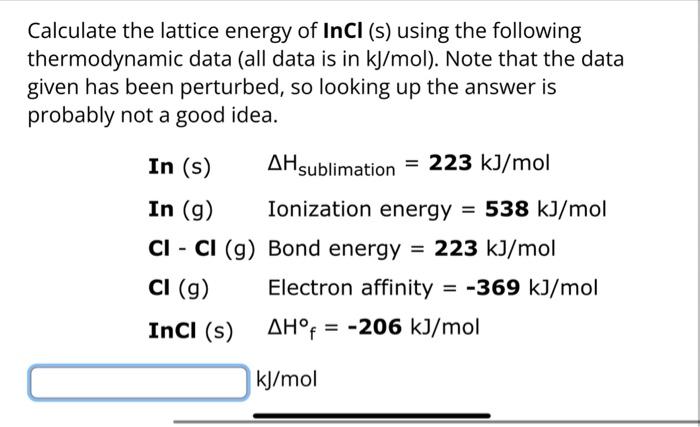 Solved Calculate the lattice energy of InCl(s) using the | Chegg.com