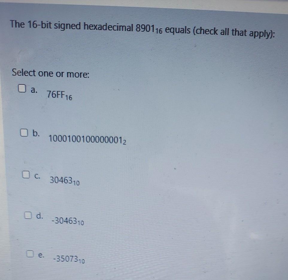 Solved The 16-bit signed hexadecimal 890116 equals (check | Chegg.com