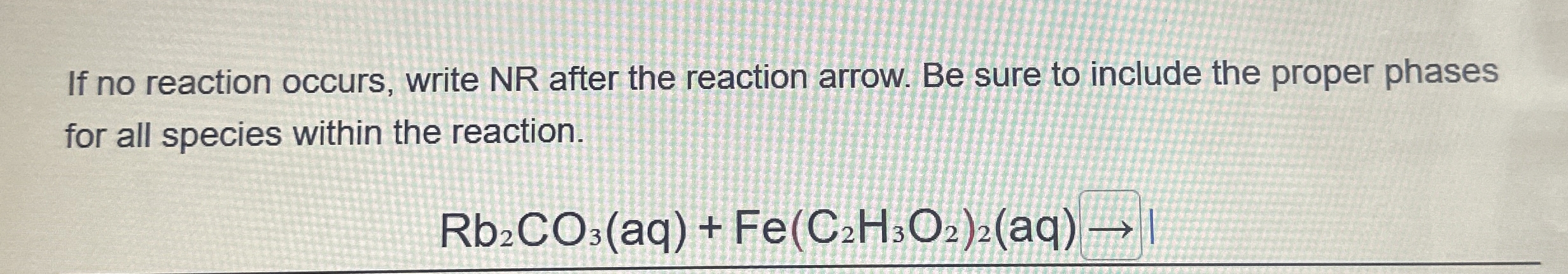 Solved If no reaction occurs, write NR after the reaction | Chegg.com