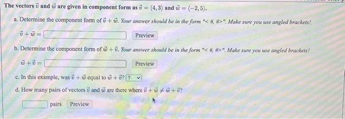 Solved The vectors v and w are given in component form as | Chegg.com