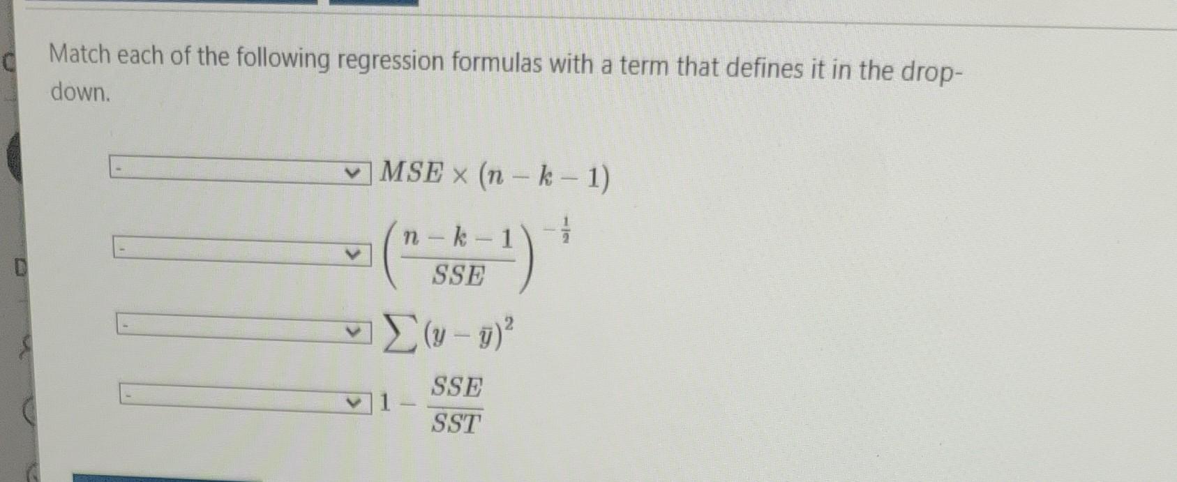 Solved Match Each Of The Following Regression Formulas With