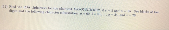 Solved (12) Find the RSA ciphertext for the plaintext | Chegg.com