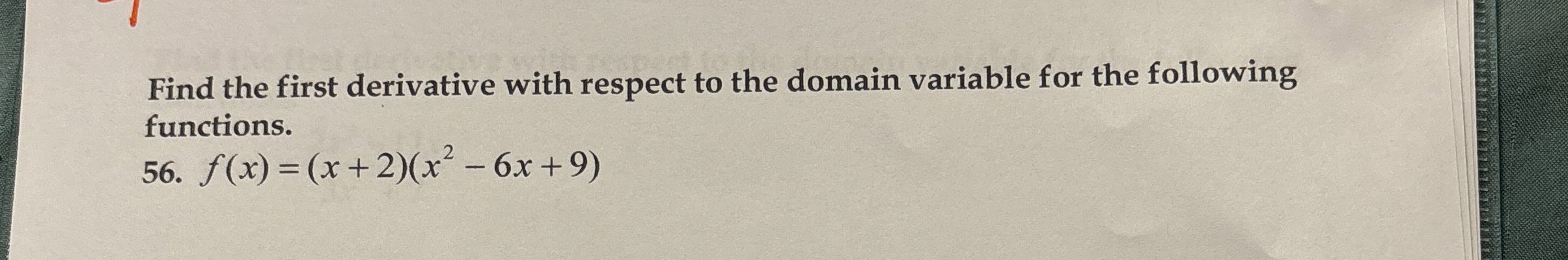 Solved Find the first derivative with respect to the domain | Chegg.com