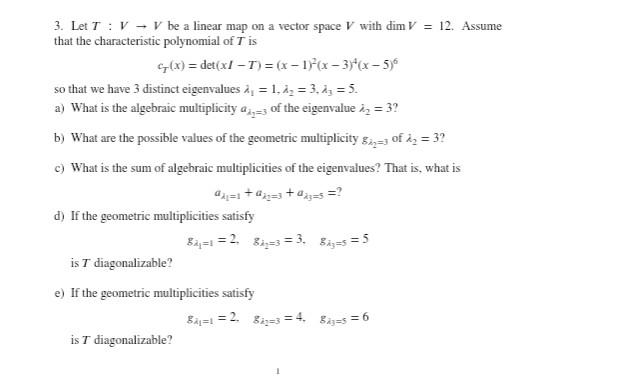 Solved 3. Let T:V→V be a linear map on a vector space V with | Chegg.com