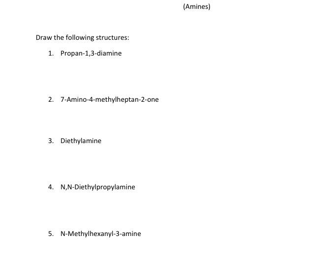 Solved (Amines) Draw the following structures: 1. | Chegg.com