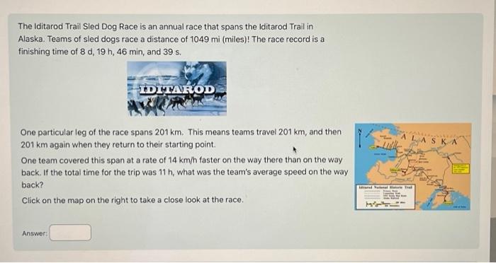 Solved The Iditarod Trail Sled Dog Race is an annual race | Chegg.com