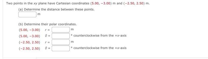 Solved Two points in the xy plane have Cartesian coordinates | Chegg.com