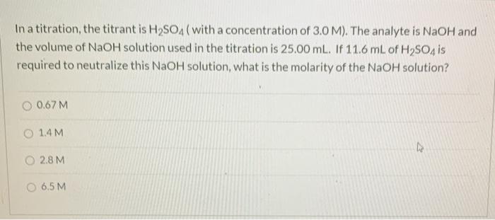 Solved In a titration, the titrant is H2SO4 ( with a | Chegg.com