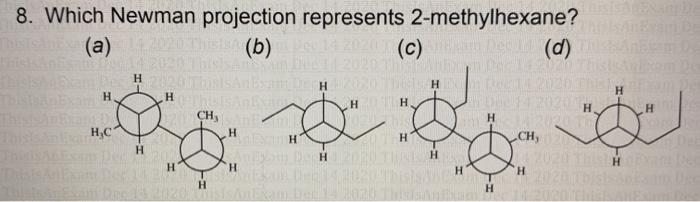 Solved 8. Which Newman projection represents 2-methylhexane? | Chegg.com