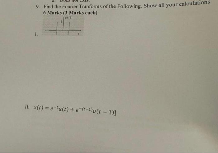 Solved 6 Marks (3 Marks each) I. x(t)=e−tu(t)+e−(t−1)u(t−1)] | Chegg.com