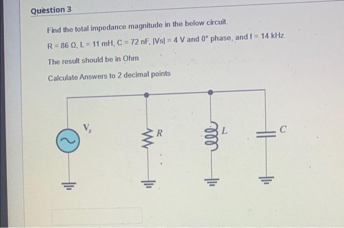 Solved Find the total impedance magnitude in the below | Chegg.com