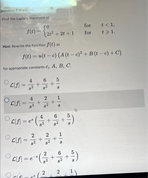 Solved Find the Laplace transform of f(t)={02t2+2t+1 for | Chegg.com