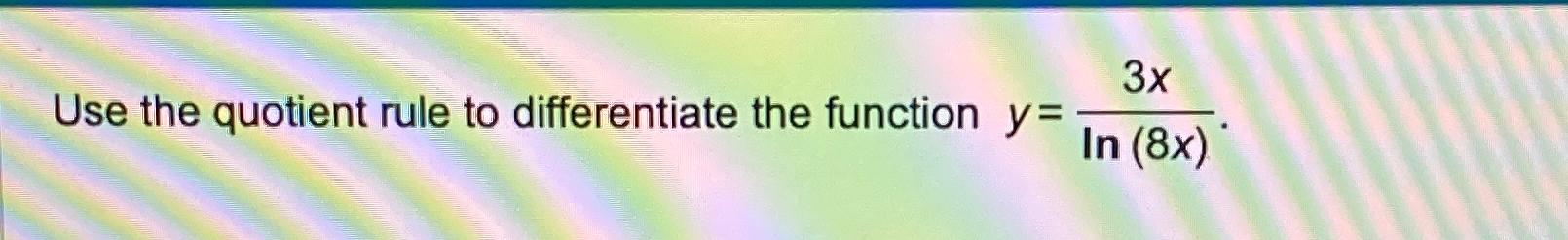 Solved Use the quotient rule to differentiate the function | Chegg.com